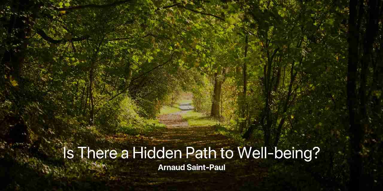 Is There a Hidden Path to Well-being? - Inspirational Images and Quotes