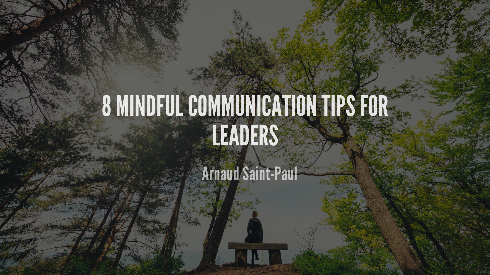 8 Mindful Communication Tips for Leaders - Inspirational Images and Quotes