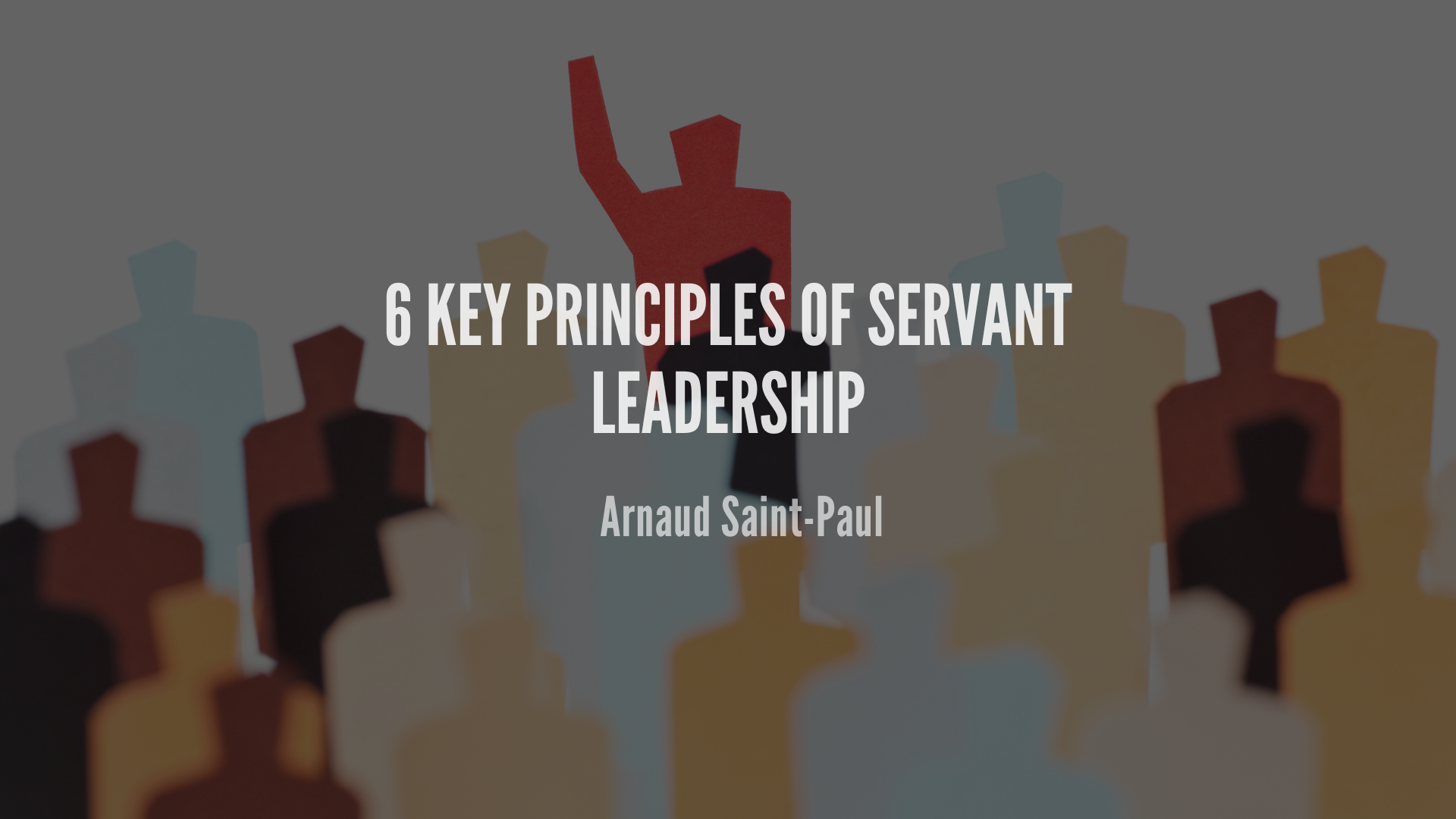 6 Key Principles of Servant Leadership - Inspirational Images and Quotes