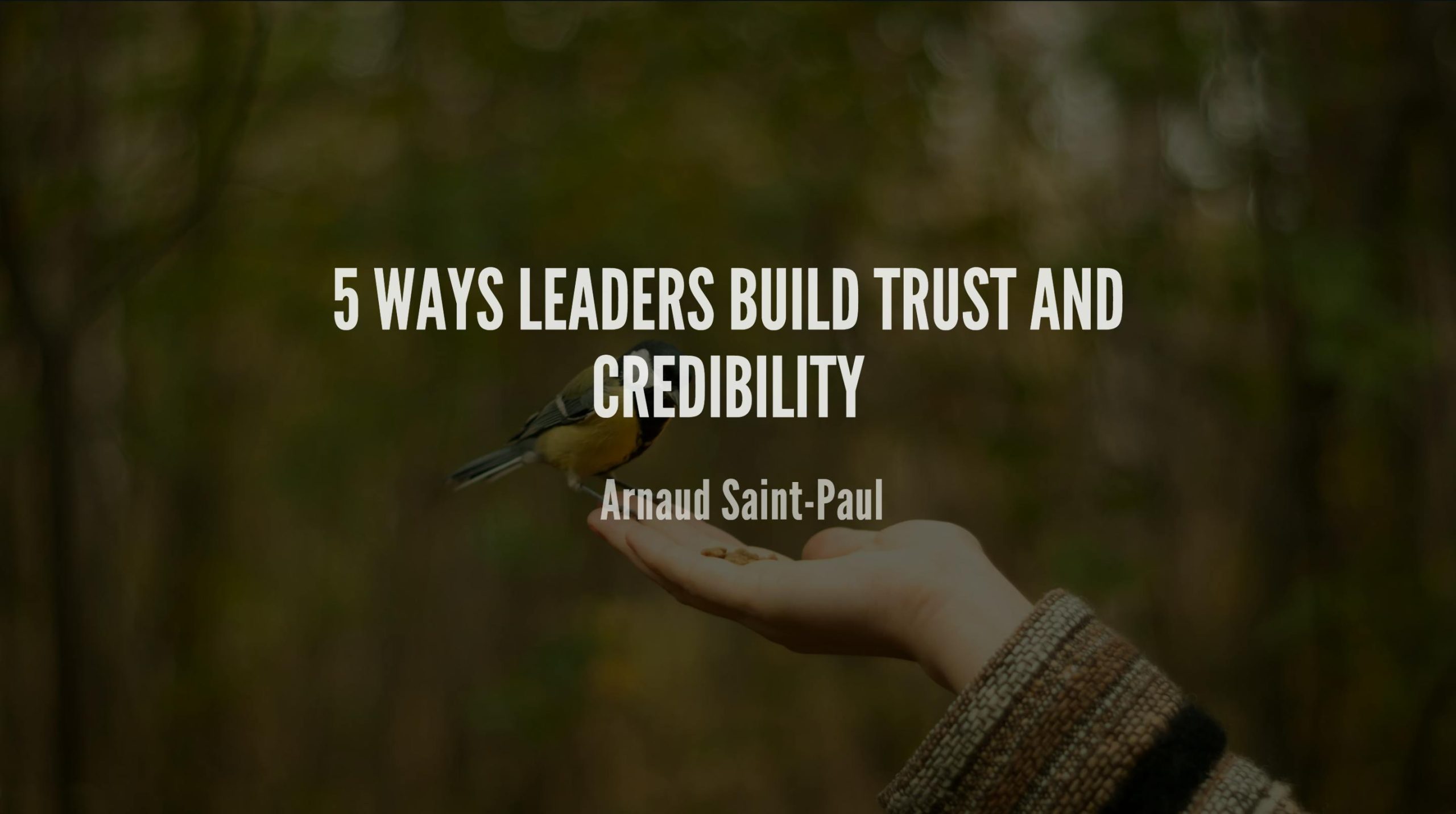5 Ways Leaders Build Trust and Credibility - Inspirational Images and ...