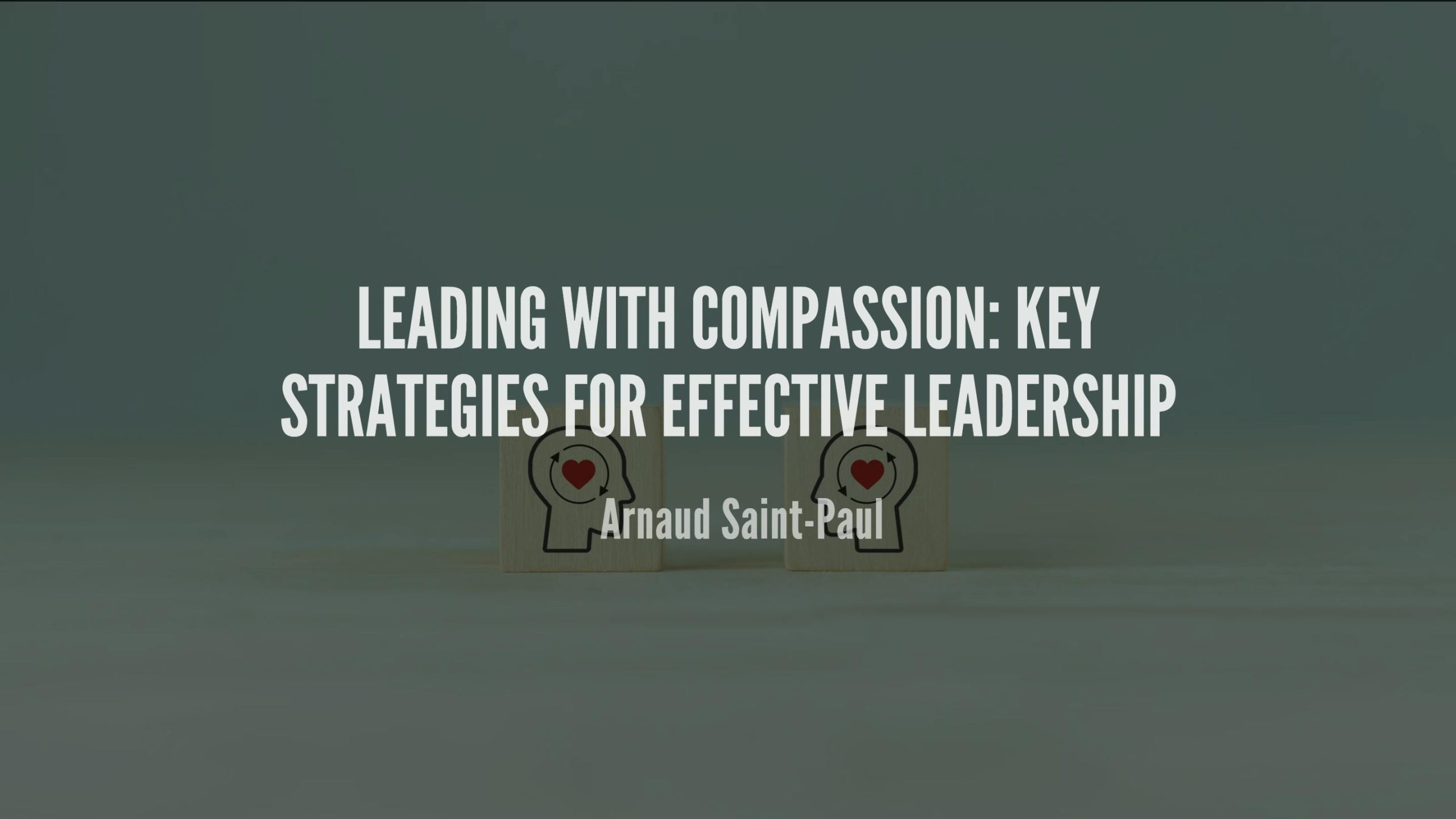 Leading with Compassion: Key Strategies for Effective Leadership ...