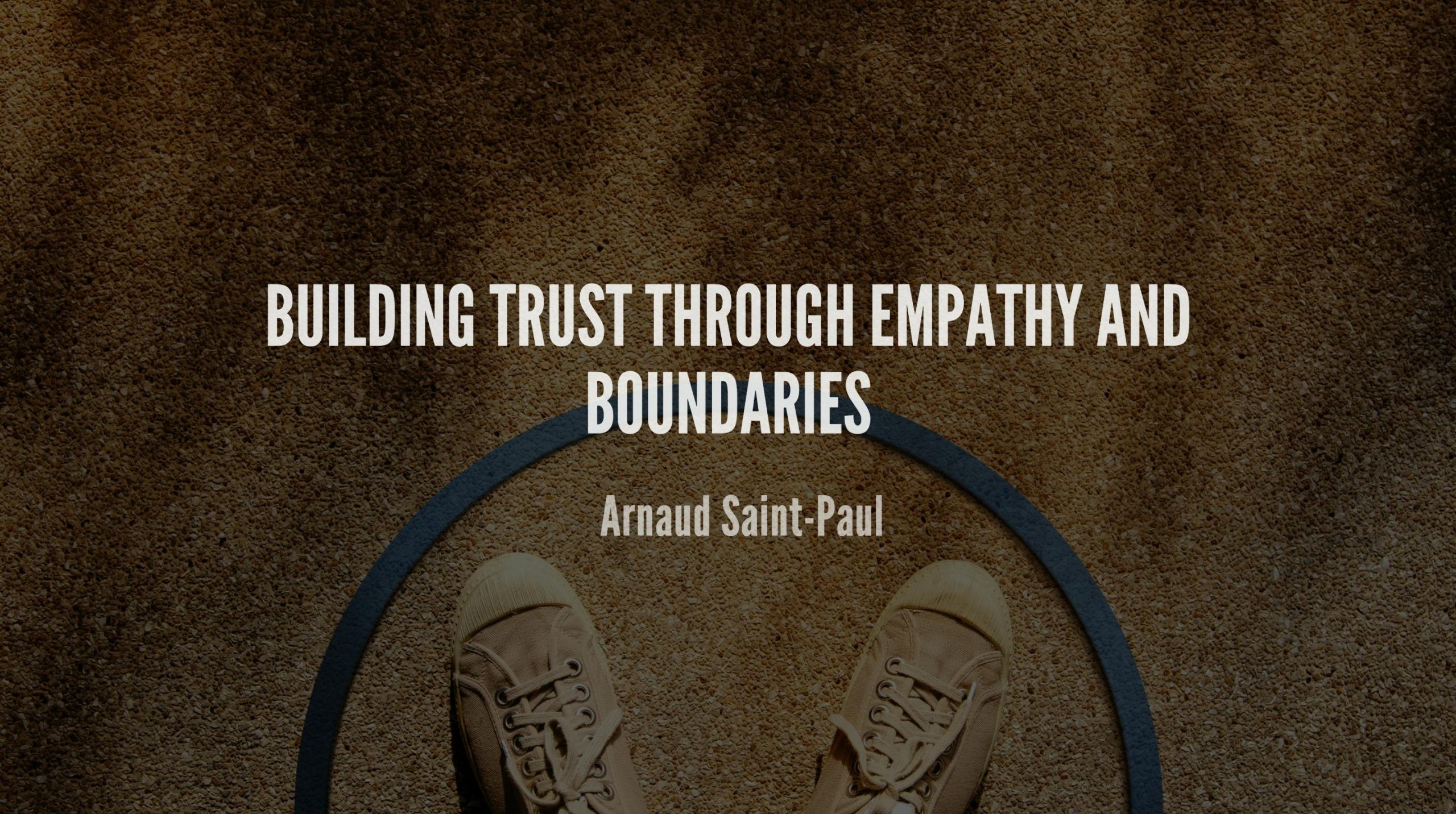 Building Trust Through Empathy and Boundaries - Inspirational Images ...