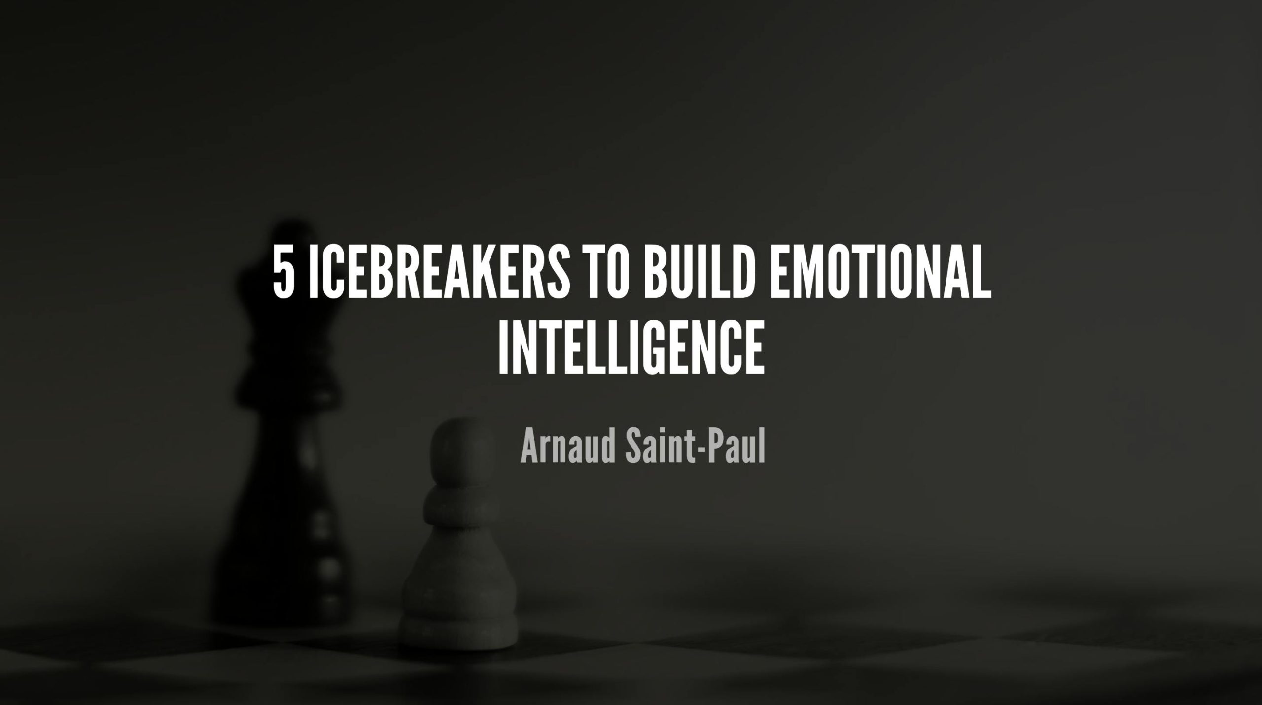 5 Icebreakers to Build Emotional Intelligence - Inspirational Images ...