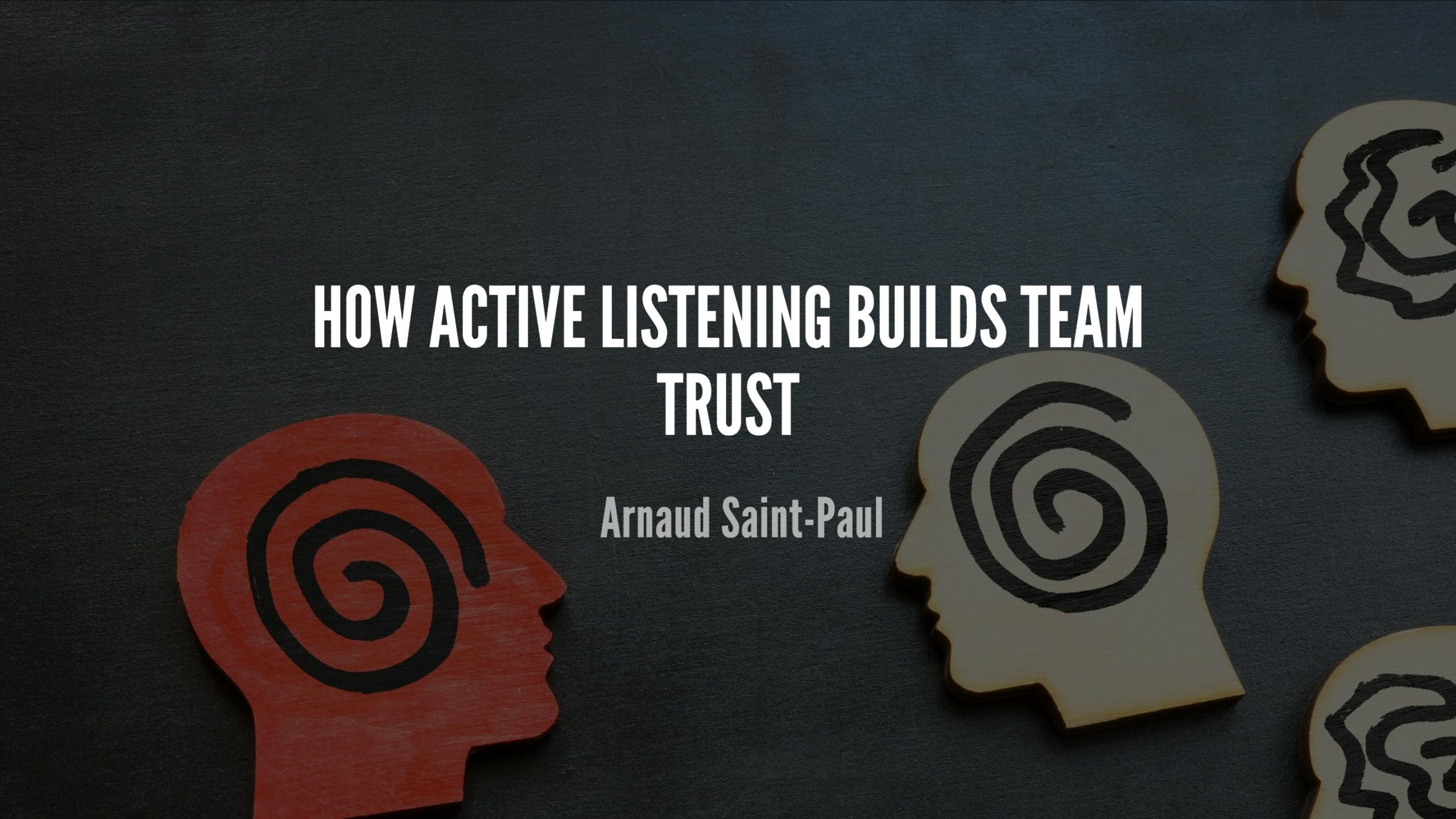 How Active Listening Builds Team Trust - Inspirational Images and Quotes