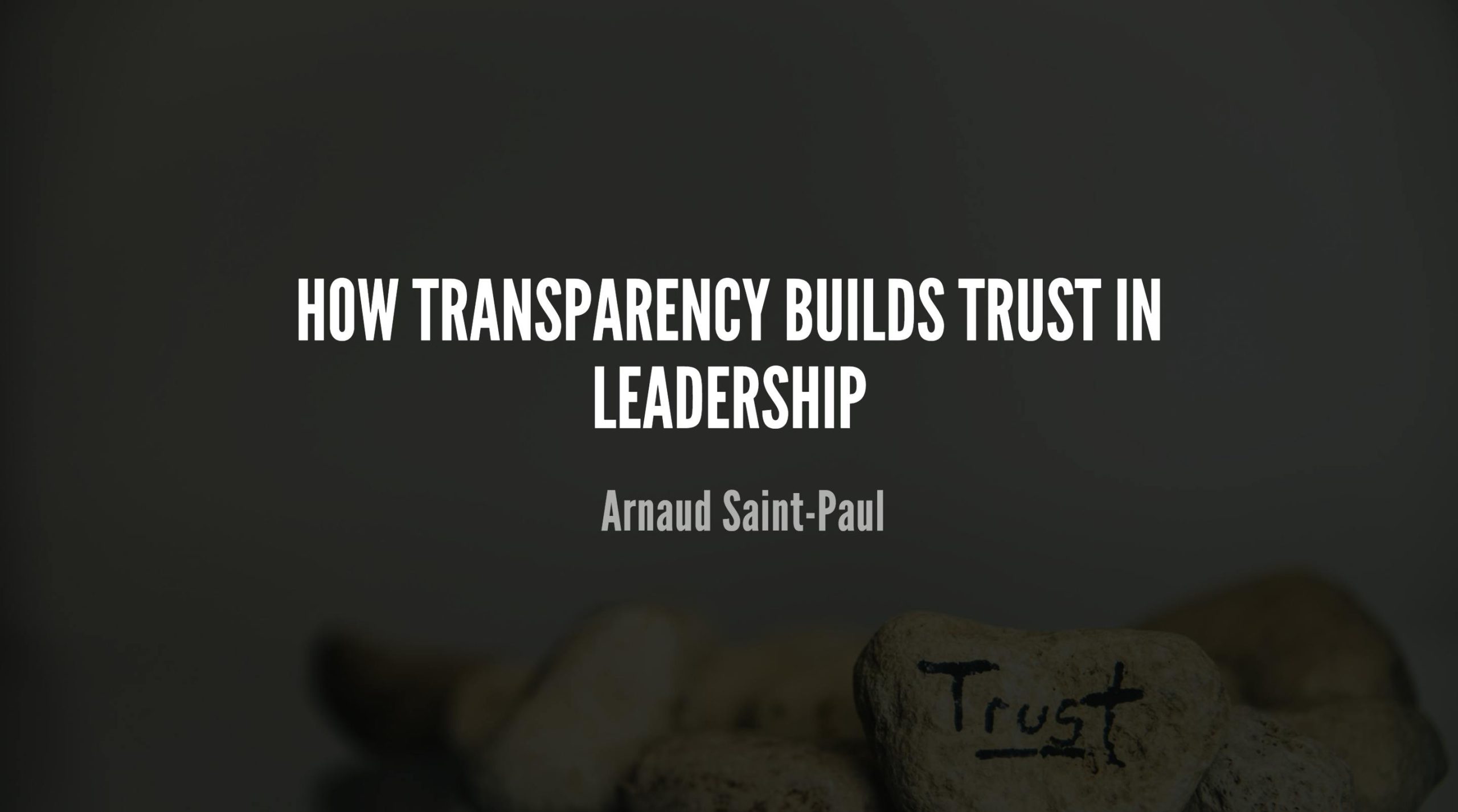 How Transparency Builds Trust in Leadership - Inspirational Images and ...